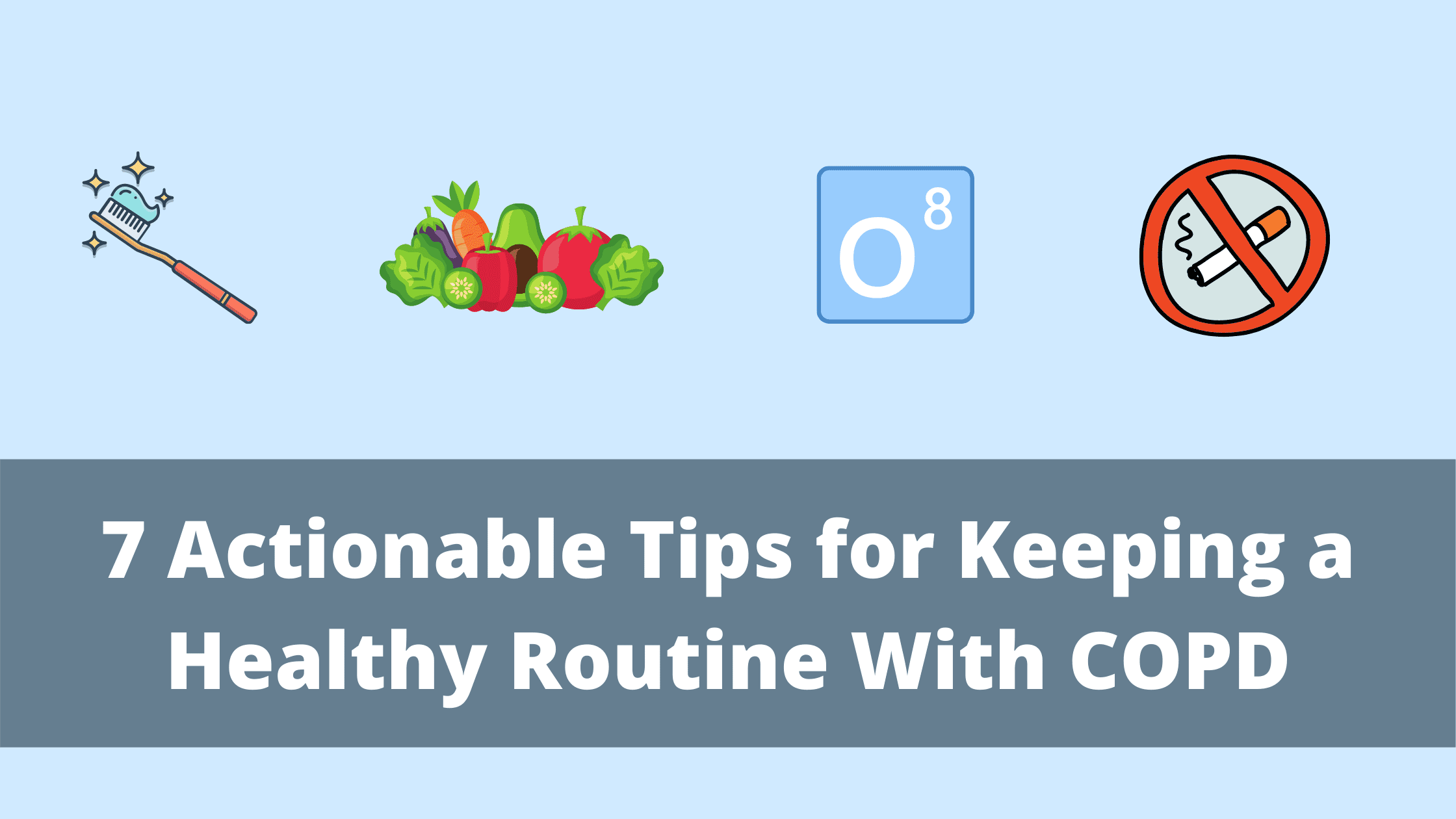 7 Actionable Tips for Keeping a Healthy Routine With COPD – LPT Medical