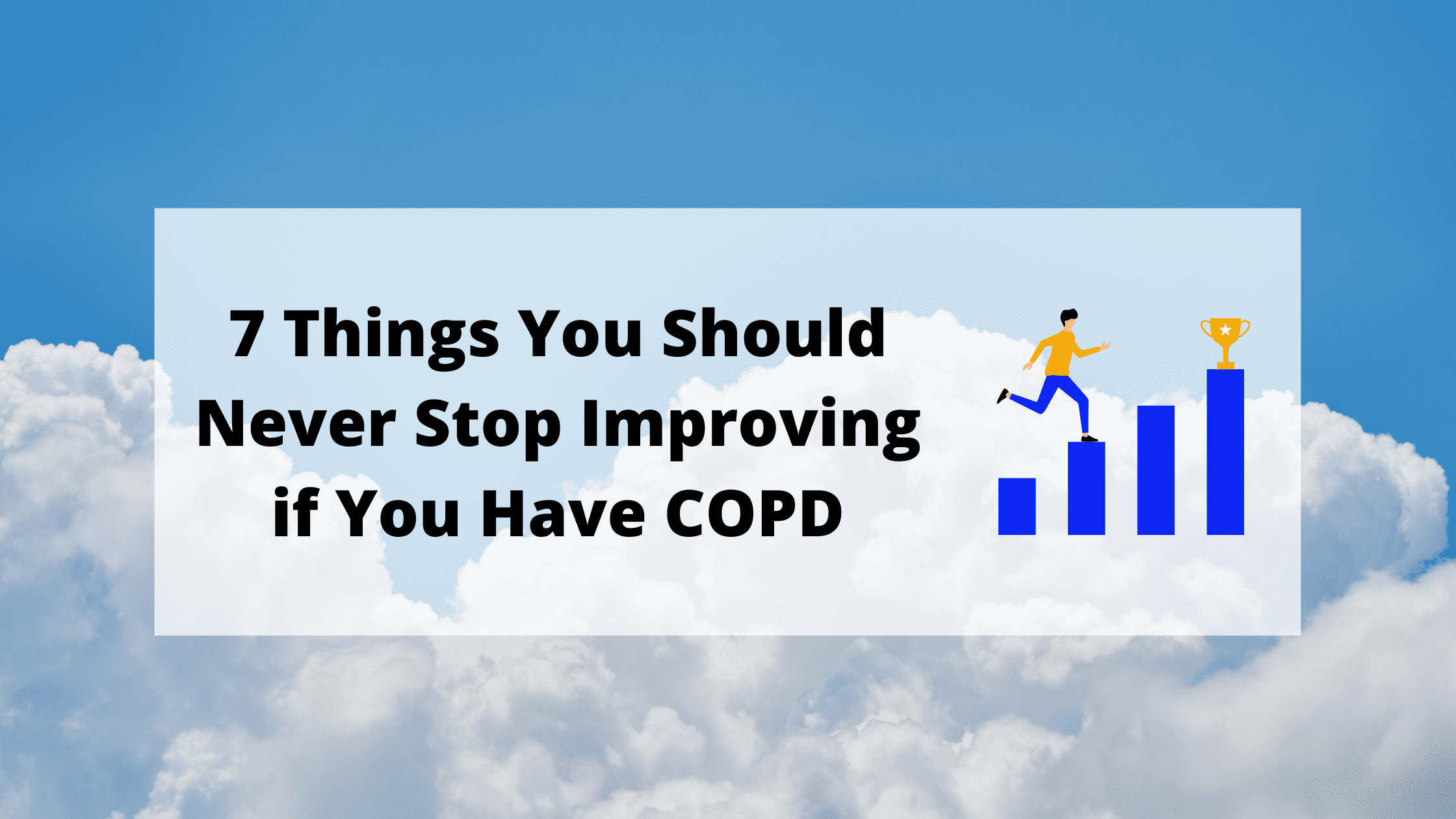 7 Things You Should Never Stop Improving if You Have COPD – LPT Medical