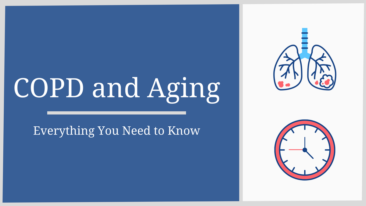 COPD and Aging: Everything You Need to Know – LPT Medical