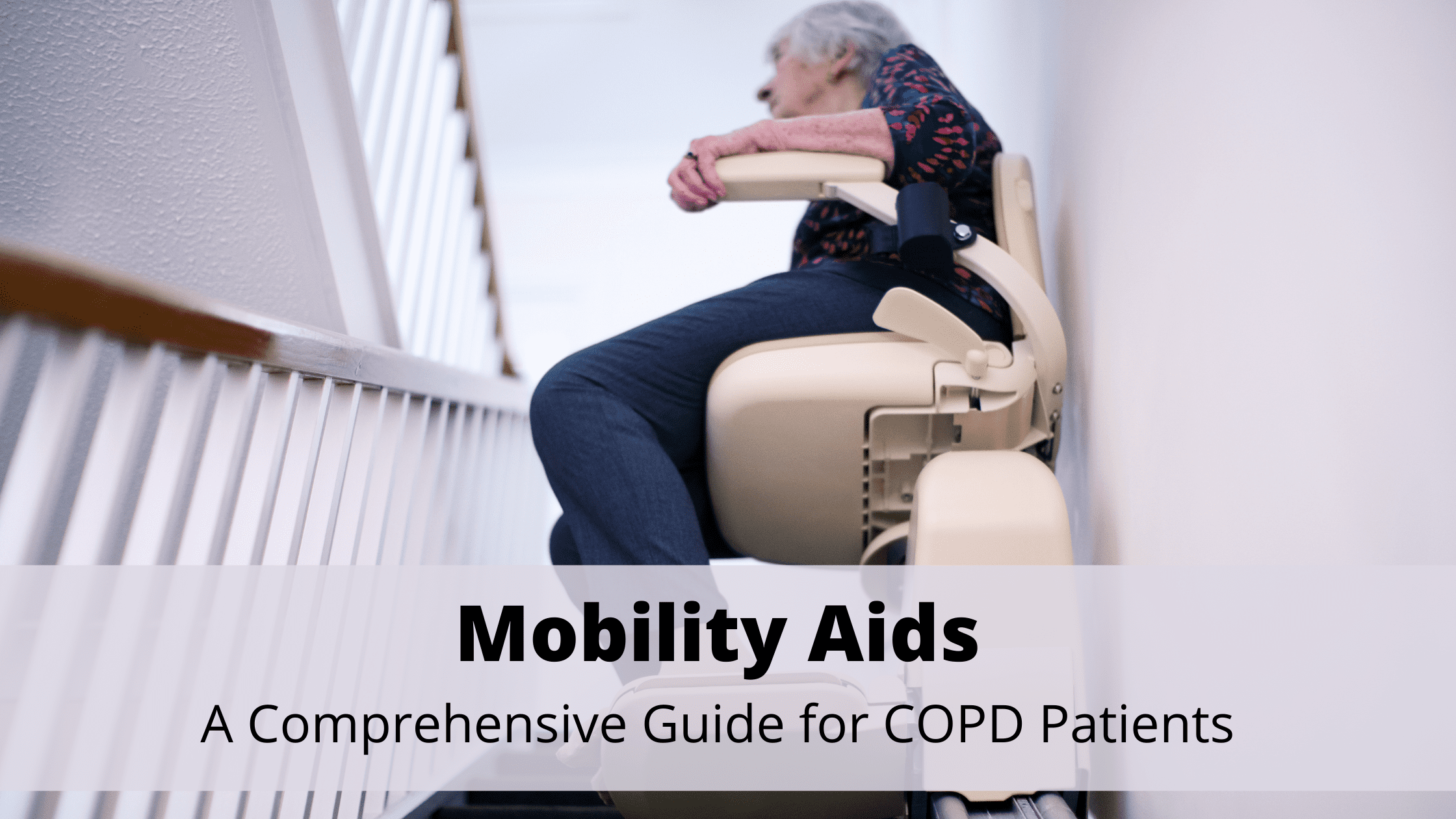Mobility Aids: A Comprehensive Guide for COPD Patients – LPT Medical