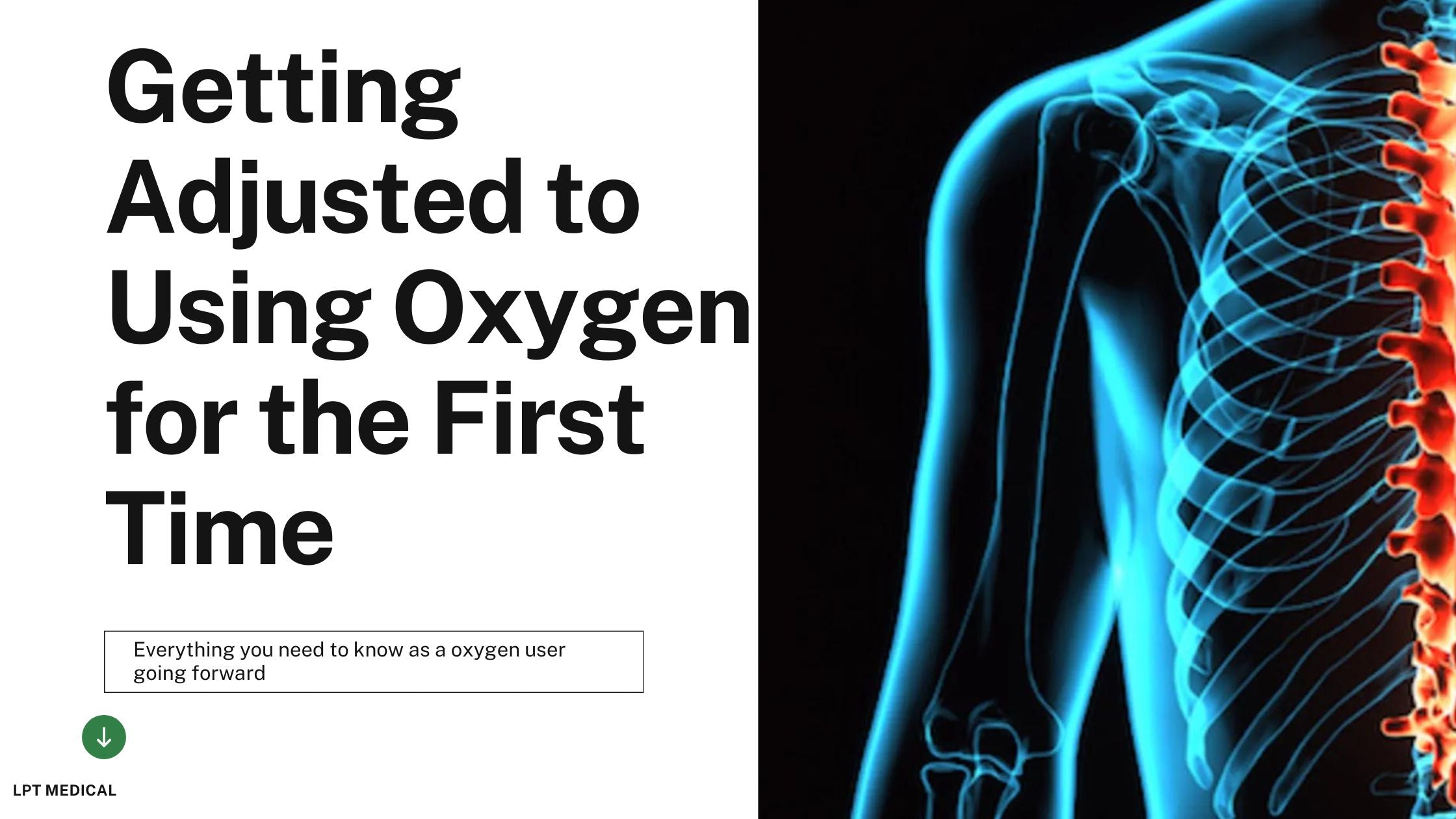 Getting Adjusted to Using Oxygen for the First Time – LPT Medical