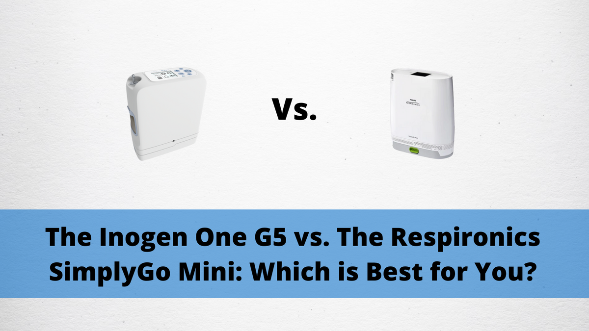 The Inogen One G5 vs. The Respironics SimplyGo Mini: Which is Best for ...