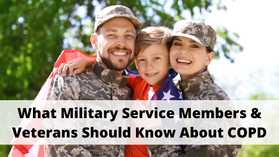 What Military Service Members & Veterans Should Know About COPD – LPT ...