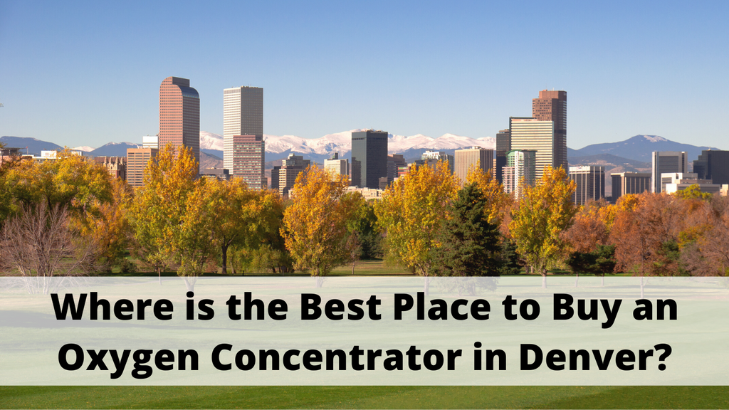 Where is the Best Place to Buy an Oxygen Concentrator in Denver? – LPT ...